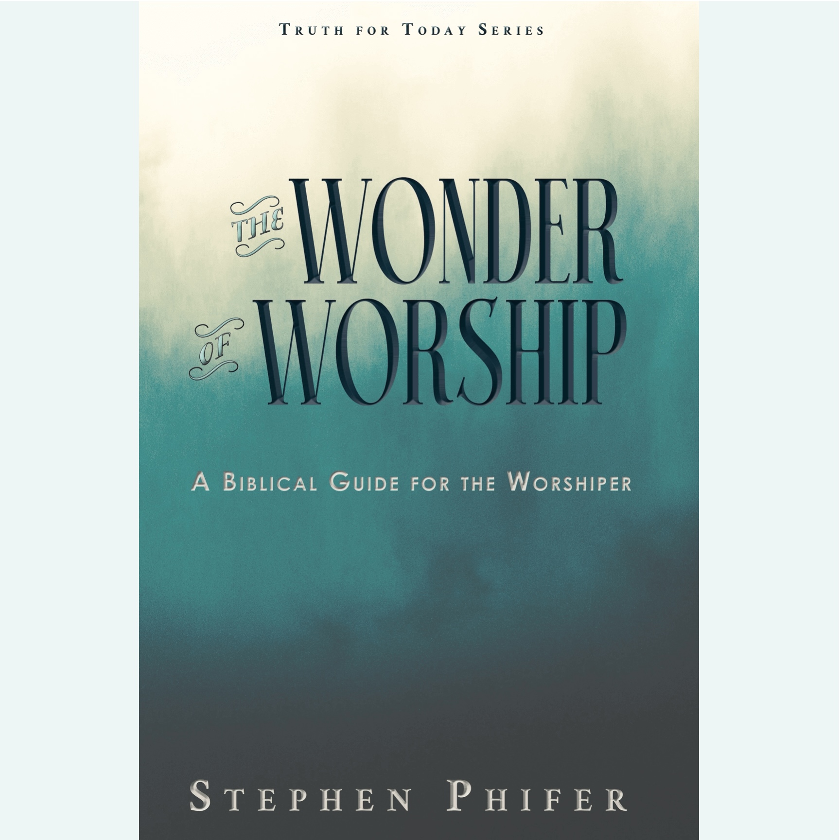 The Wonder of Worship (eBook) — Kingdom Winds Publishing
